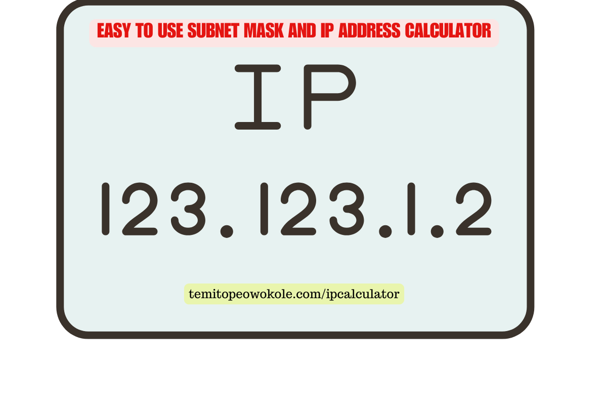 Easy To Use Subnet Mask And Ip Address Calculator Temitope Owokole